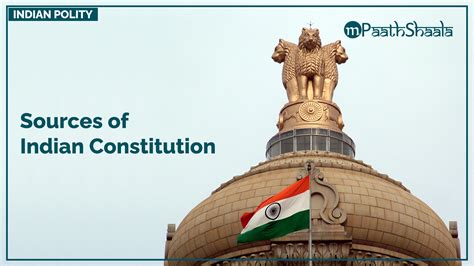 Sources Of Indian Constitution MPaathShaala