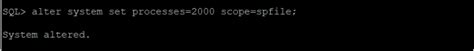 Linux Oracle数据库修改最大连接数alter System Set Processes2000 Scope Spfile
