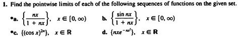 Solved Find The Pointwise Limits Of Each Of The Following