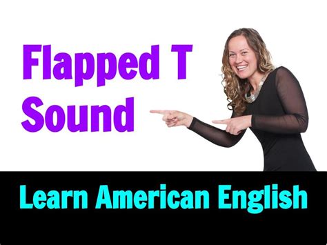 How To Make The Flapped T Sound Like An American Native English Speaker