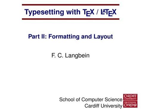 Typesetting With Texlatex Part Ii Formatting Frank C Langbein