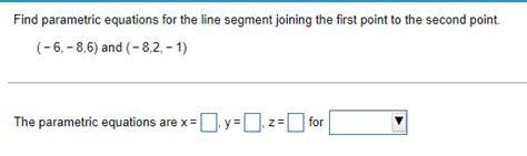 Solved Find Parametric Equations For The Line Segment Chegg