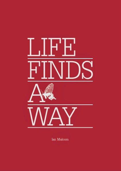 Ian Malcom Life Finds A Way
