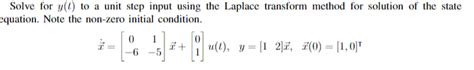 Solved Solve For Y T To A Unit Step Input Using The Laplace Chegg Com