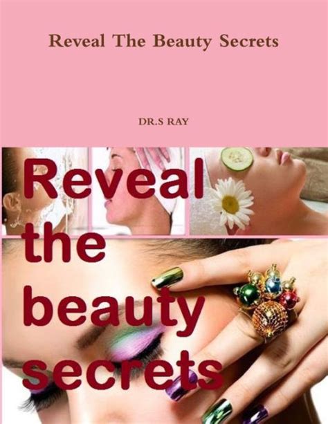 Reveal The Beauty Secrets By Sagar Ray Paperback Barnes And Noble®