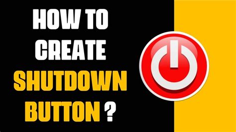 How To Create Shutdown Button Youtube
