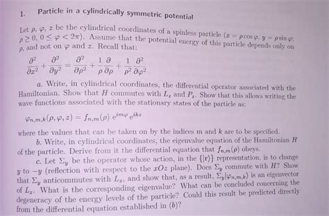 Solved 1 Particle In A Cylindrically Symmetric Potential