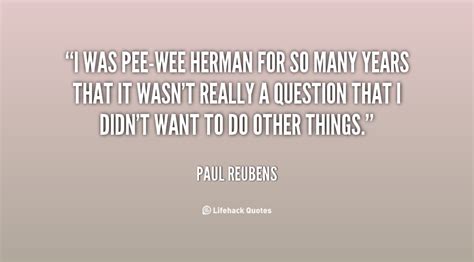 Pee Wee Herman Quotes Quotesgram