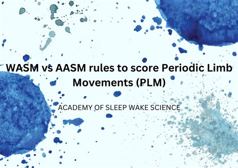 WASM Vs AASM Rules To Score Periodic Limb Movements PLM ASWS Education