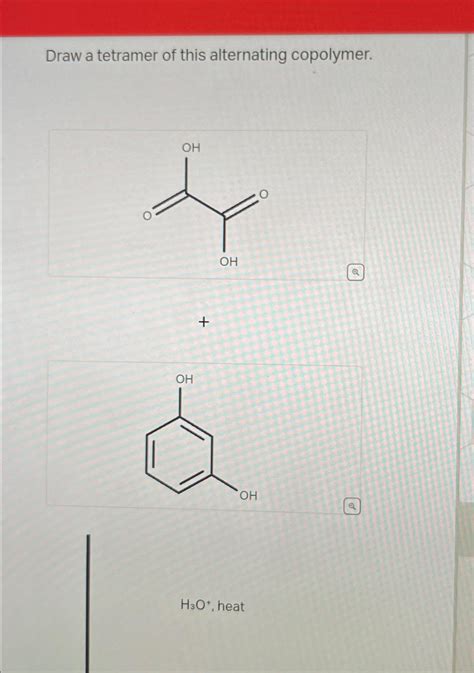 Solved Draw A Tetramer Of This Alternating Copolymer