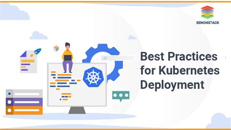 Kubernetes Deployment And Security Best Practices Xenonstack