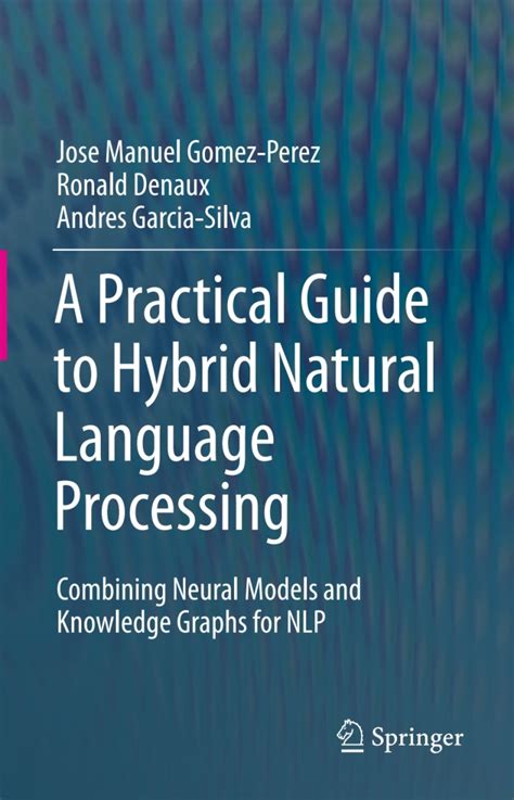 a practical guide to hybrid natural language processing combining