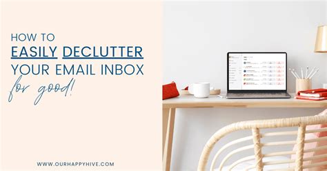 How To Easily Delclutter Your Email Inbox Our Happy Hive