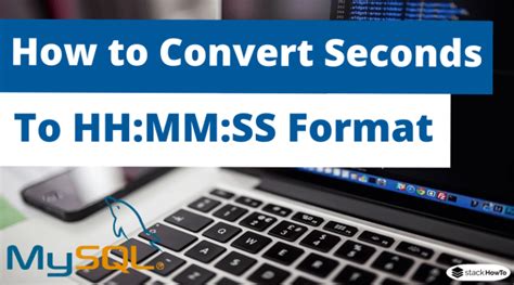 mysql how to convert seconds to hh mm ss format stackhowto