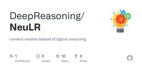 GitHub DeepReasoning NeuLR Content Neutral Dataset Of Logical Reasoning