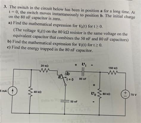 Solved 3 The Switch In The Circuit Below Has Been In Chegg Com