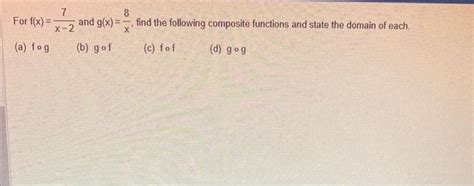 Solved For F X X−27 And G X X8 Find The Following