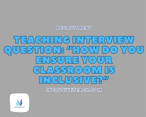 Nterview Question “how Do You Ensure Your Classroom Is Inclusive”