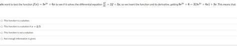 Solved Ne Want To Test The Function F X 3e2x 6x To See If Chegg