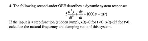 Solved 4 The Following Second Order Ode Describes A Dynamic System