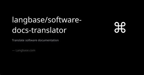 Langbase Software Docs Translator · Translate Software Documentation