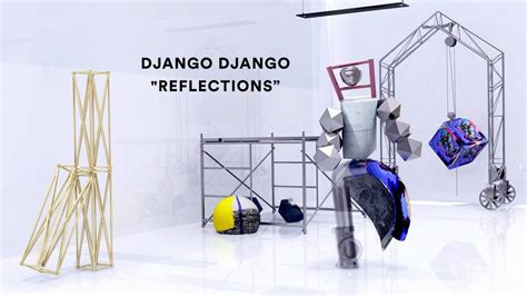Django Django “reflections” Pitchfork