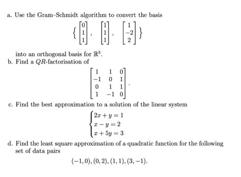 solved a use the gram schmidt algorithm to convert the