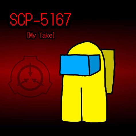 My Take On Scp 5167 By Unkownfenikenfox On Deviantart