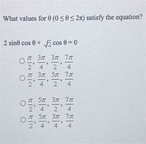 solved what values for θ 0≤ θ ≤ 2π satisfy the equation 2sin θ cos
