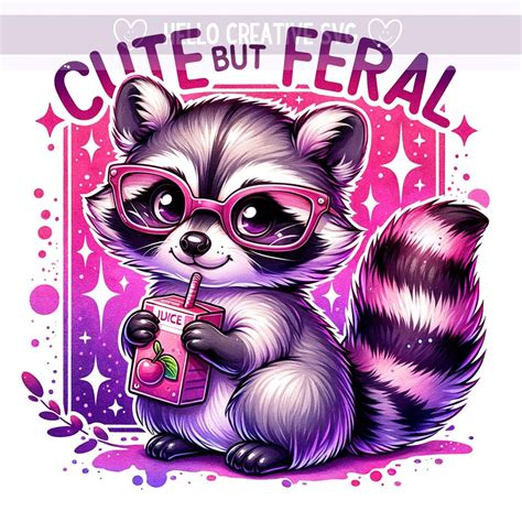 Cute But Feral Raccoon Png Funny Juice Clipart Snarky Raccoon Stay