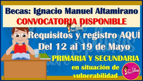 ATENTOS Se Abre La CONVOCATORIA DE LAS BECAS IGNACIO MANUEL