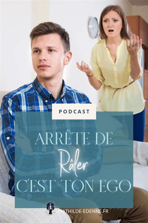 Arrête De Râler Cest Ton Ego ⋆ Mathilde Edenne