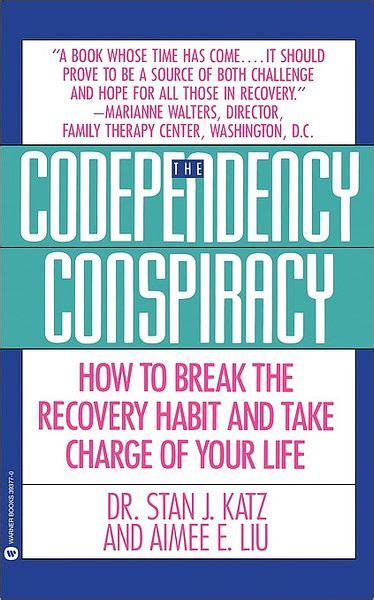 Codependency Conspiracy By Stan J Katz And Aimee Liu Hachette Book Group