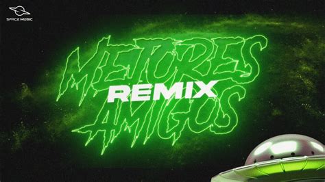 MEJORES AMIGOS Remix Jona Mix YouTube
