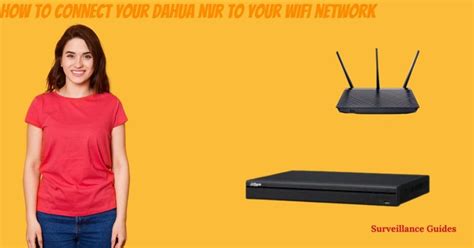 How To Connect Your Dahua Nvr To Your Wifi Network