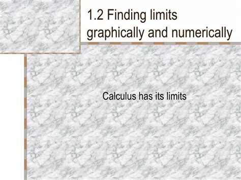 Ppt 12 Finding Limits Graphically And Numerically Powerpoint
