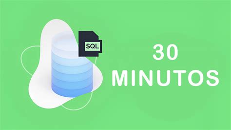 Aprende SQL desde cero en solo 30 minutos Este curso te enseña gratis
