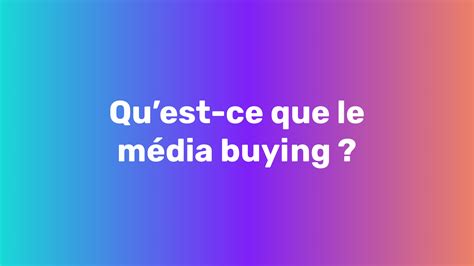 Quest ce que le média buying Globagency