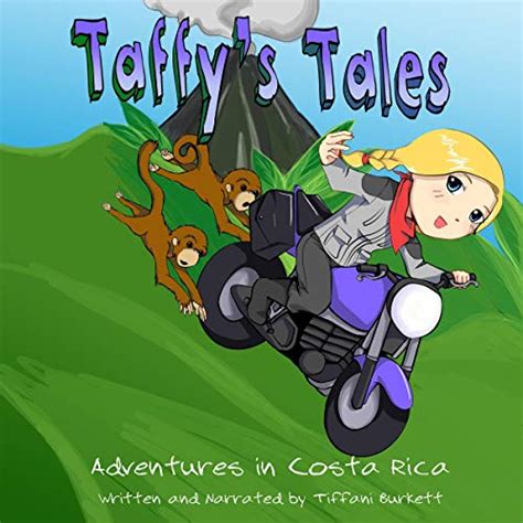 Taffys Tales Adventures In Costa Rica Audible Audio
