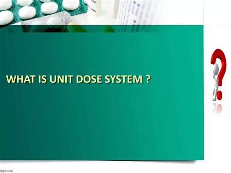 Unit Dose System Pptx