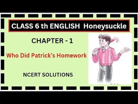 Class 6 English Chapter 1 Who Did Patricks Homework NCERT Solutions