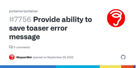 Provide Ability To Save Toaser Error Message · Issue 7756 · Portainer