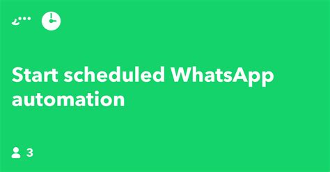 Start Scheduled WhatsApp Automation IFTTT
