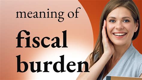 Fiscal Burden Khám Phá Ý Nghĩa Ví Dụ Và Cách Sử Dụng Cụm Từ Fiscal Burden