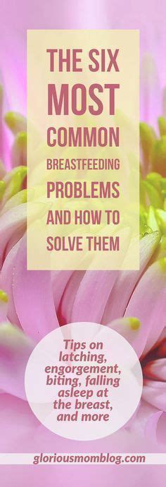 The Six Most Common Breastfeeding Problems And How To Solve Them