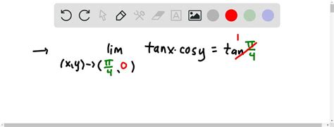 SOLVED Evaluate the limit using continuity lim x y π 4 0