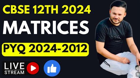 Matrices Pyq Cbse 2024 2012 Class 12 Chapter 3 Shivang