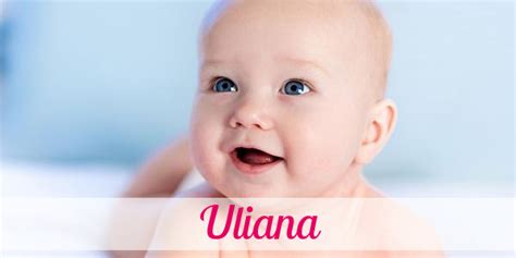 Vorname Uliana Herkunft Bedeutung And Namenstag