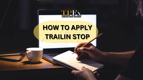 Tips Menggunakan Trailing Stop Saat Trading Tpfx
