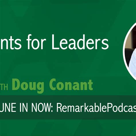 Touchpoints For Leaders With Doug Conant 25 The Remarkable